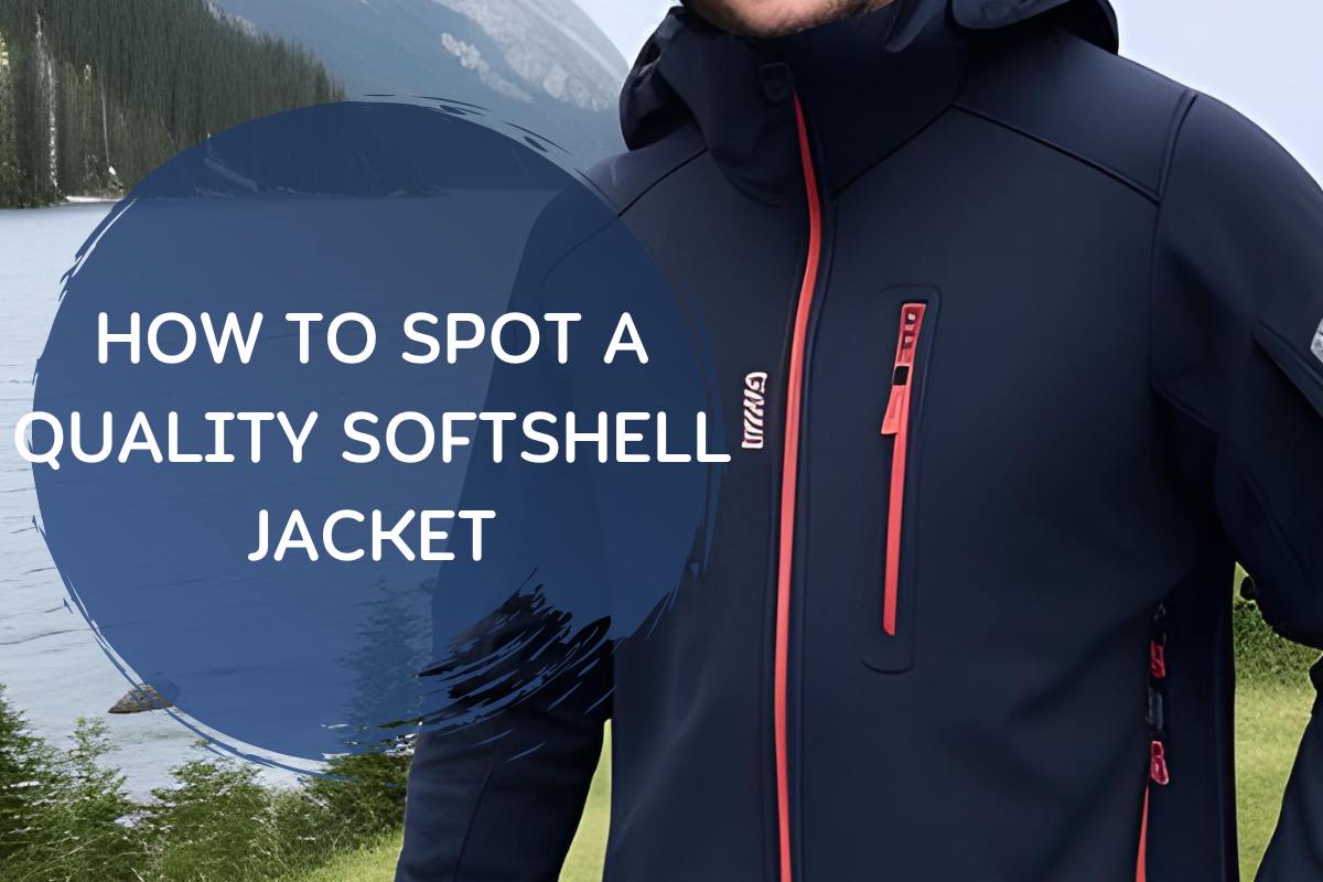 How to Spot Quality Softshell Jackets: A Guide to You | Wearce